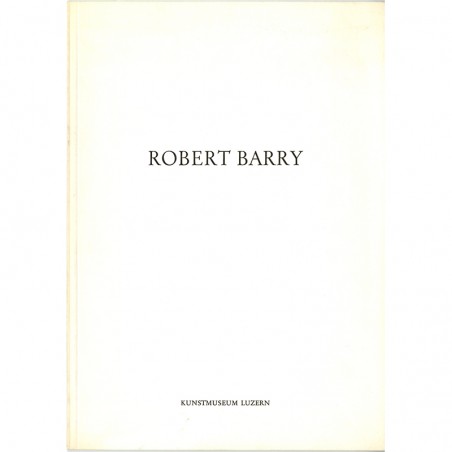 Robert Barry, Kustmuseum Lucerne, 1974